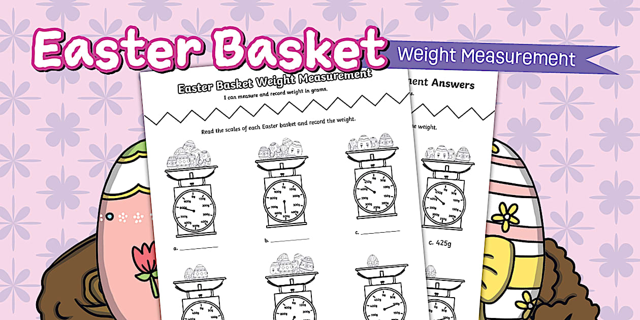 Easter Basket Weight Measuring Worksheet