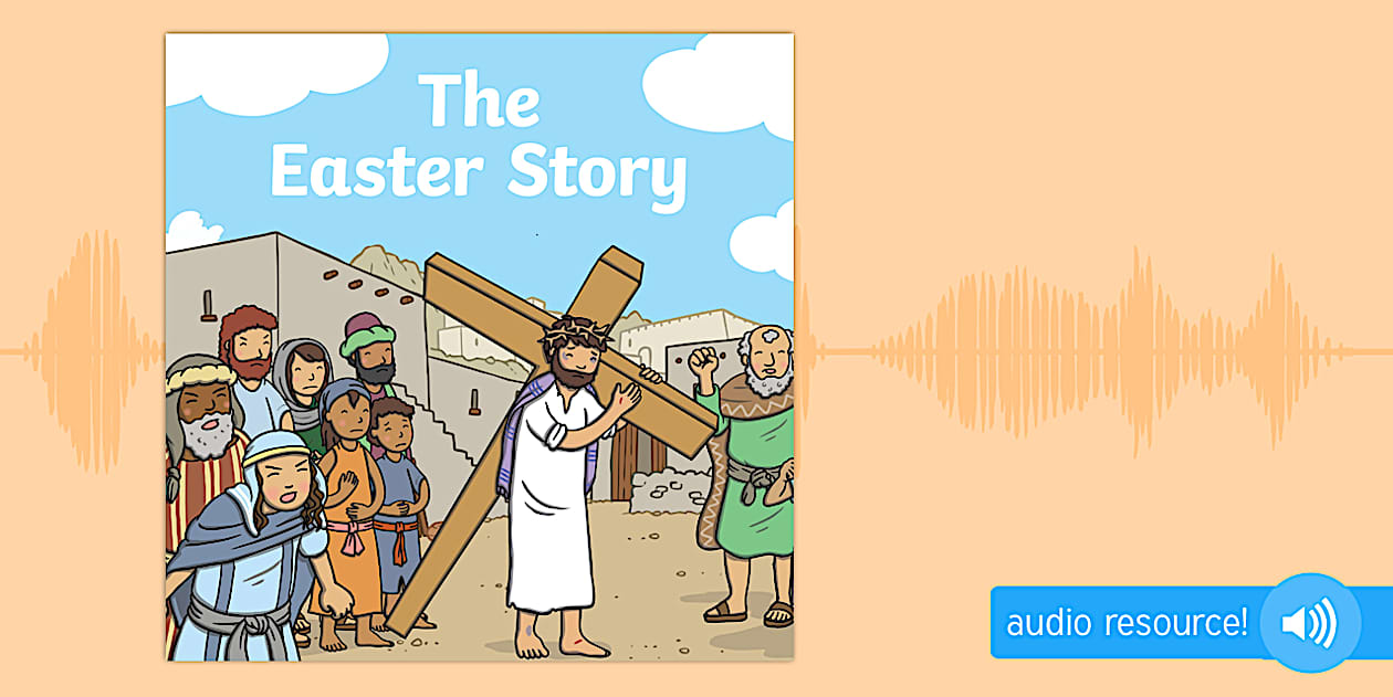 The Easter Story Audio Book | Children's Books Online