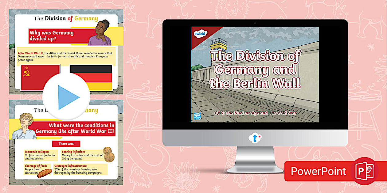 The Division of Germany and the Fall of the Berlin Wall