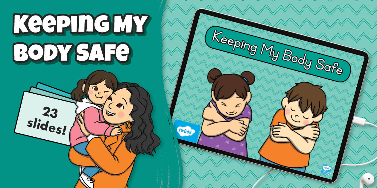 Taking Care of my Body - PowerPoint: Keeping My Body Safe