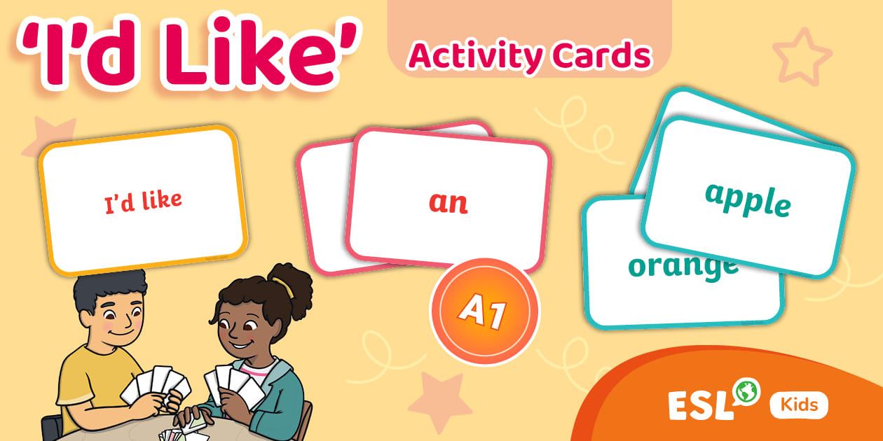ESL 'I'd Like' Activity Cards [Kids, A1]