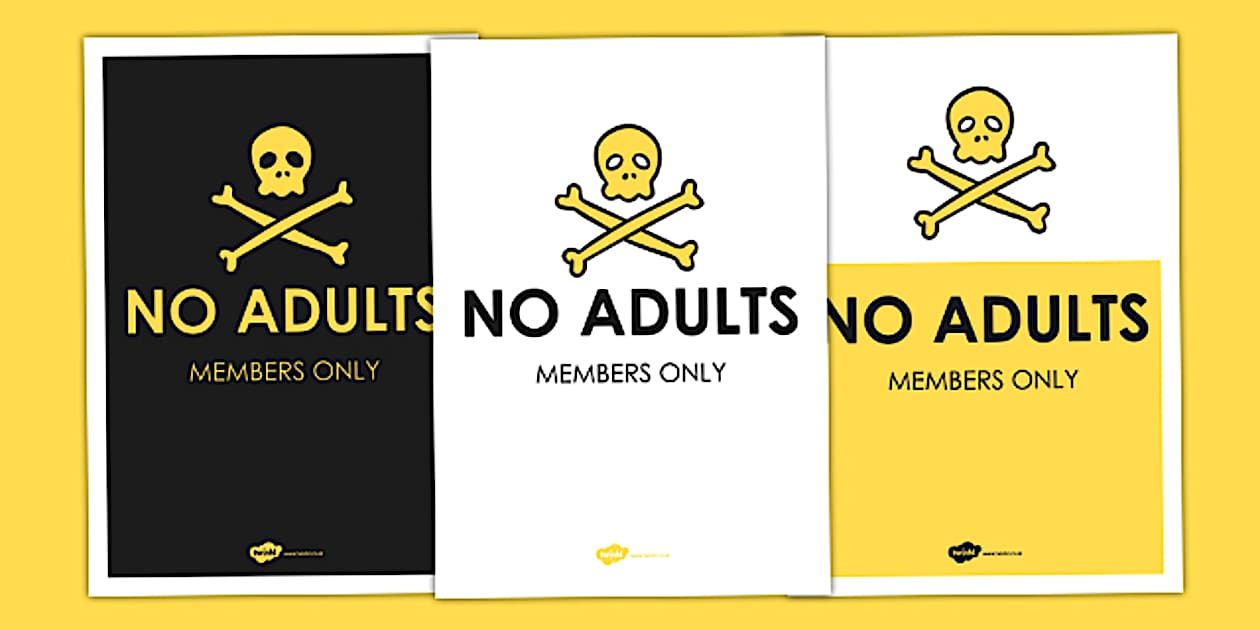 No Adults Allowed Poster (teacher made) - Twinkl