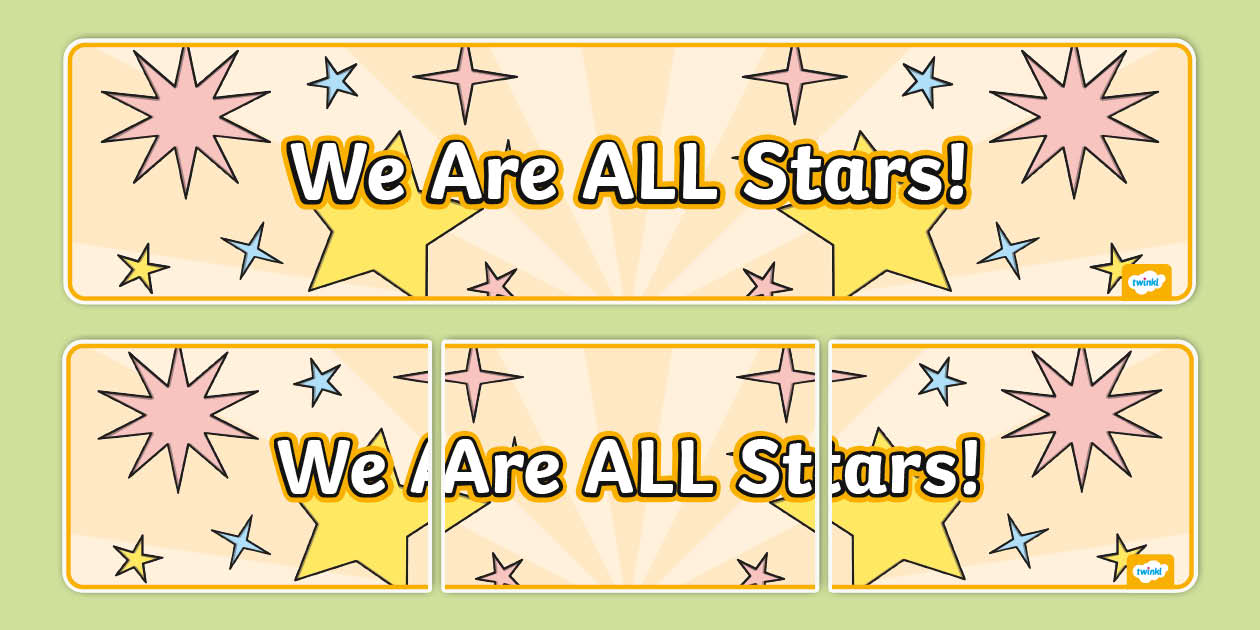 We are ALL Stars! Display Banner (teacher made) - Twinkl