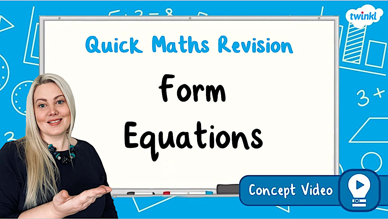 👉 Form Equations | KS2 Maths Concept Video - Twinkl