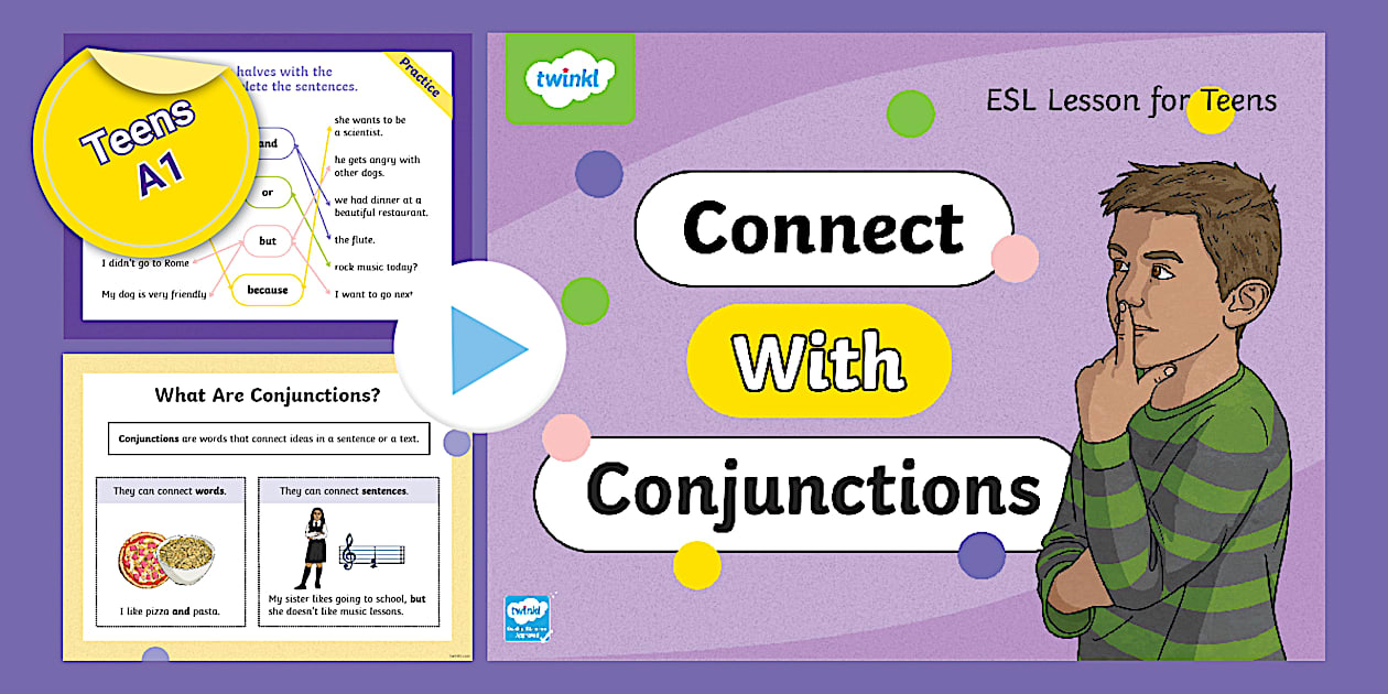 ESL Conjunctions PowerPoint Lesson for Teens - Twinkl