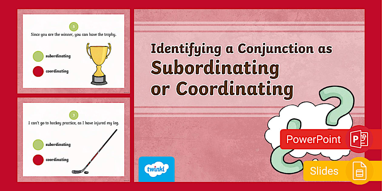 Identifying a Conjunction as Subordinating or Coordinating Game ...