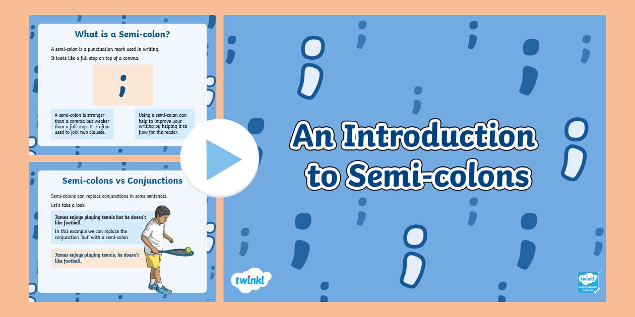 An Introduction to Semi-colons PowerPoint - Twinkl