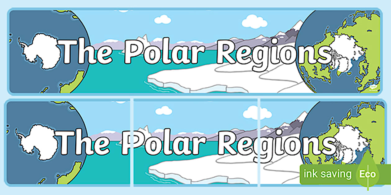 The Polar Regions Display Banner (teacher made) - Twinkl