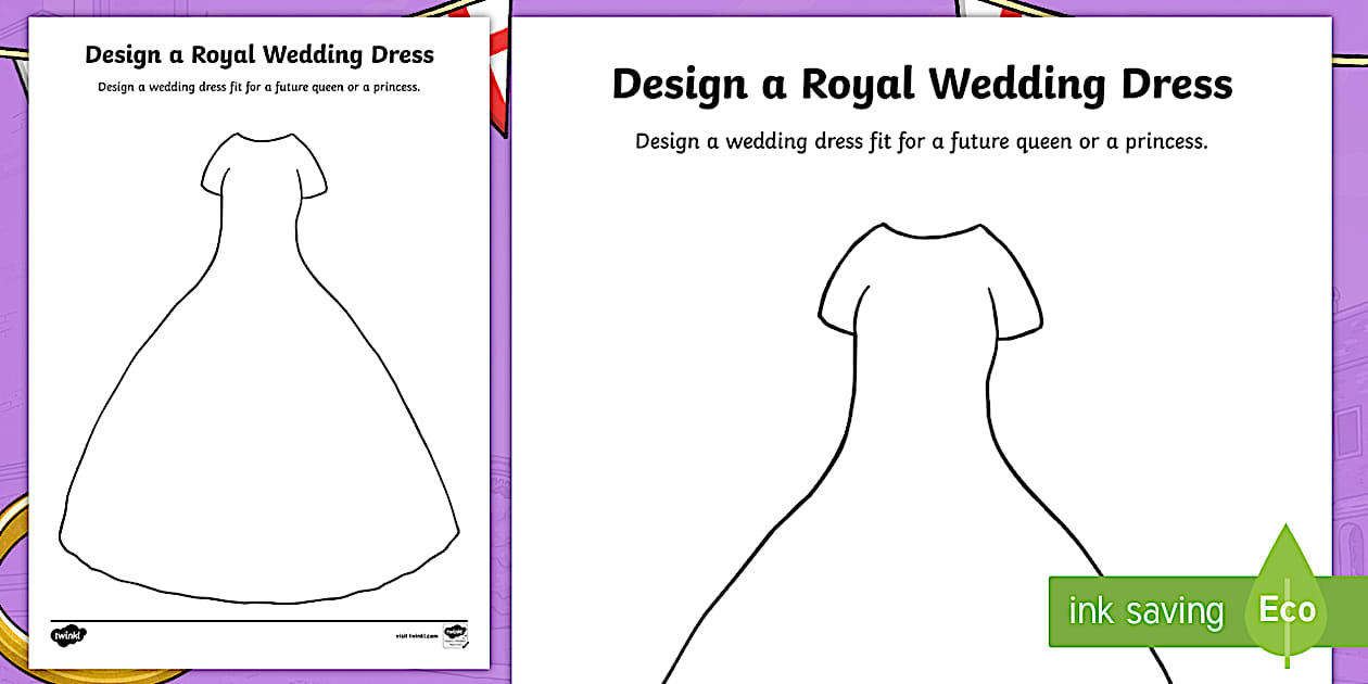 Design a Royal Wedding Dress Worksheet / Worksheet - Twinkl