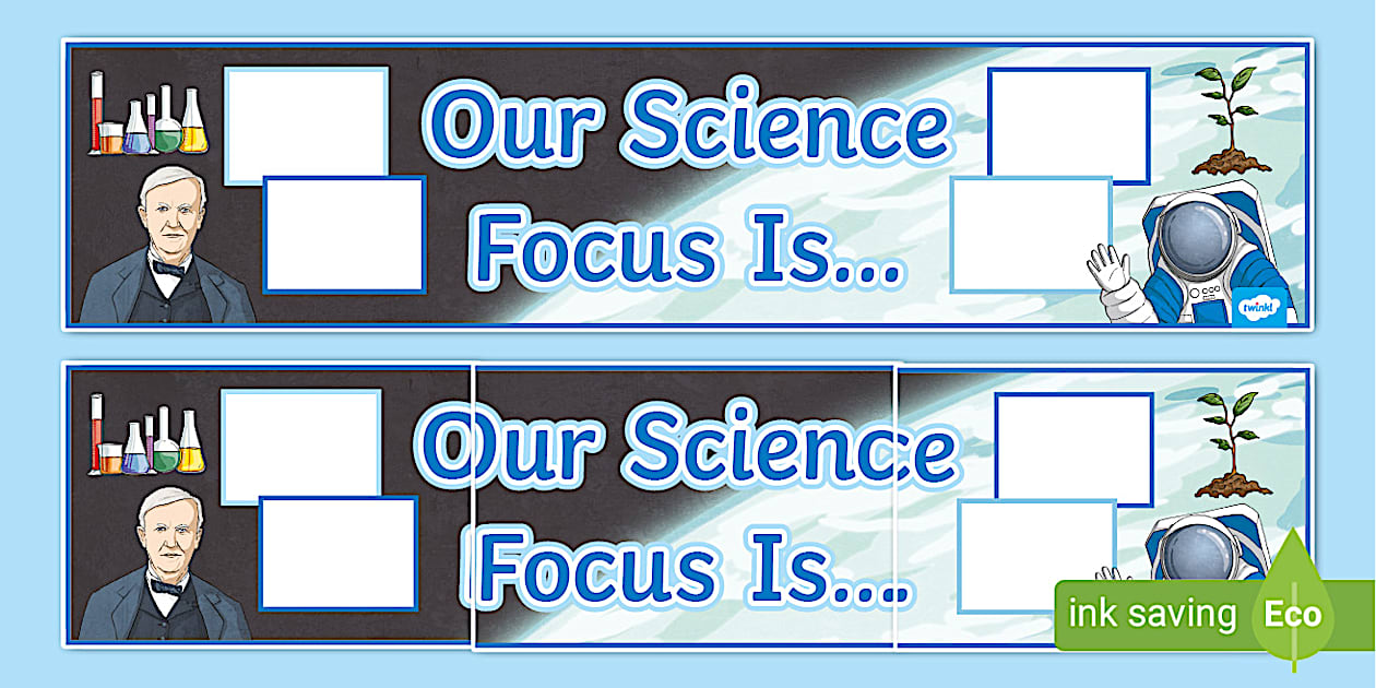 Our Science Focus Is... Display Banner (teacher made)