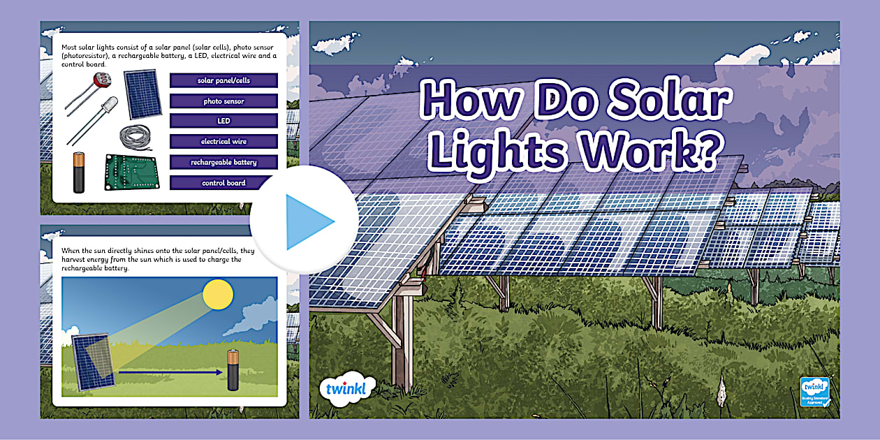 How Do Solar Lights Work? PowerPoint Presentation - Twinkl