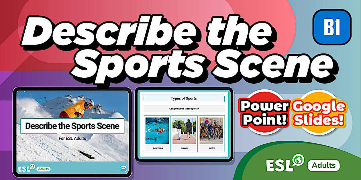 ESL Describe the Sports Scene [Adults, B1]