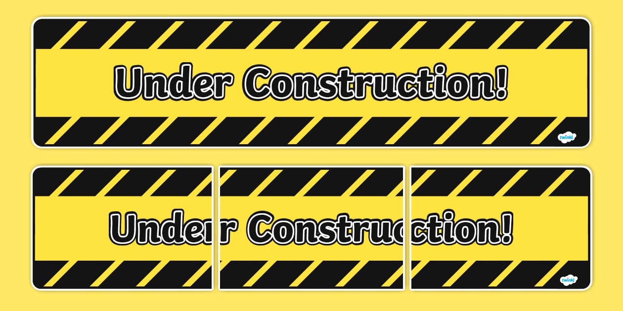 Under Construction Display Banner (Teacher-Made) - Twinkl