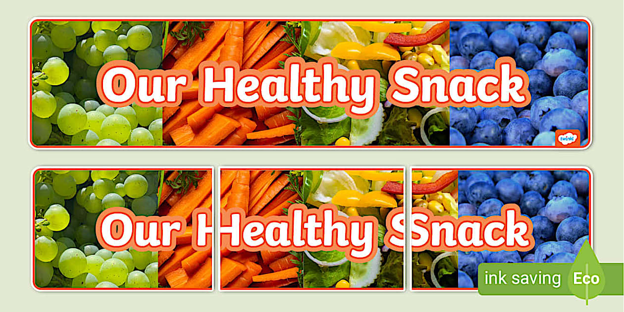 Our Healthy Snack Photo Display Banner - Twinkl