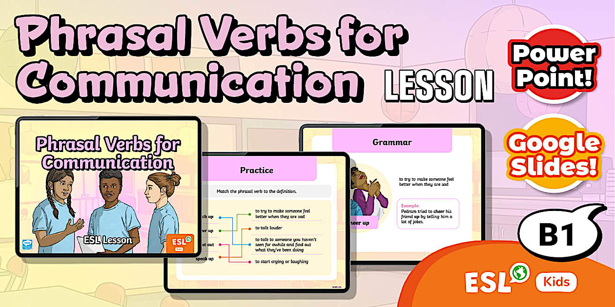 ESL Phrasal Verbs for Communication - Kids