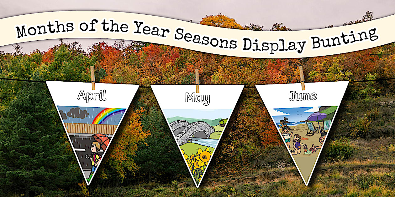 Months of the Year Seasons Display Bunting - Months Of The Year Seasons