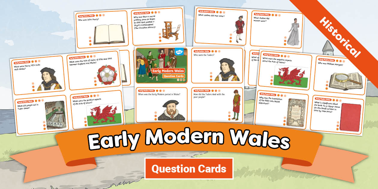 Early Modern Wales: Question Cards