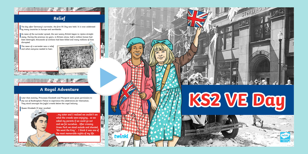 KS2 VE Day PowerPoint - VE Day Resources (teacher made)