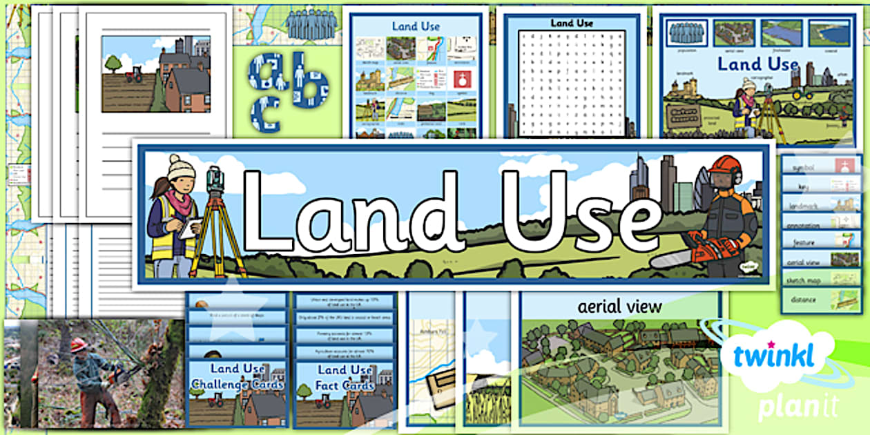 Geography: Land Use Year 3 Additional Resources - Twinkl