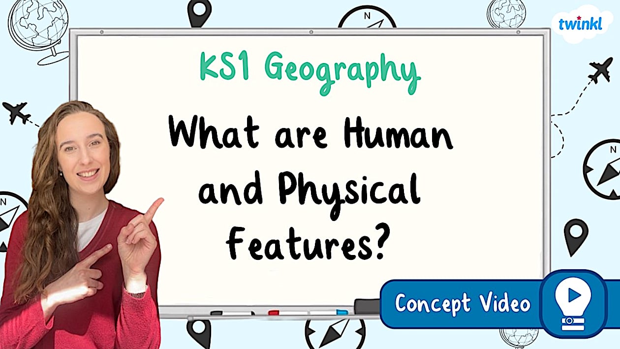 What are Human and Physical Features? | KS1 Geography Concept Video