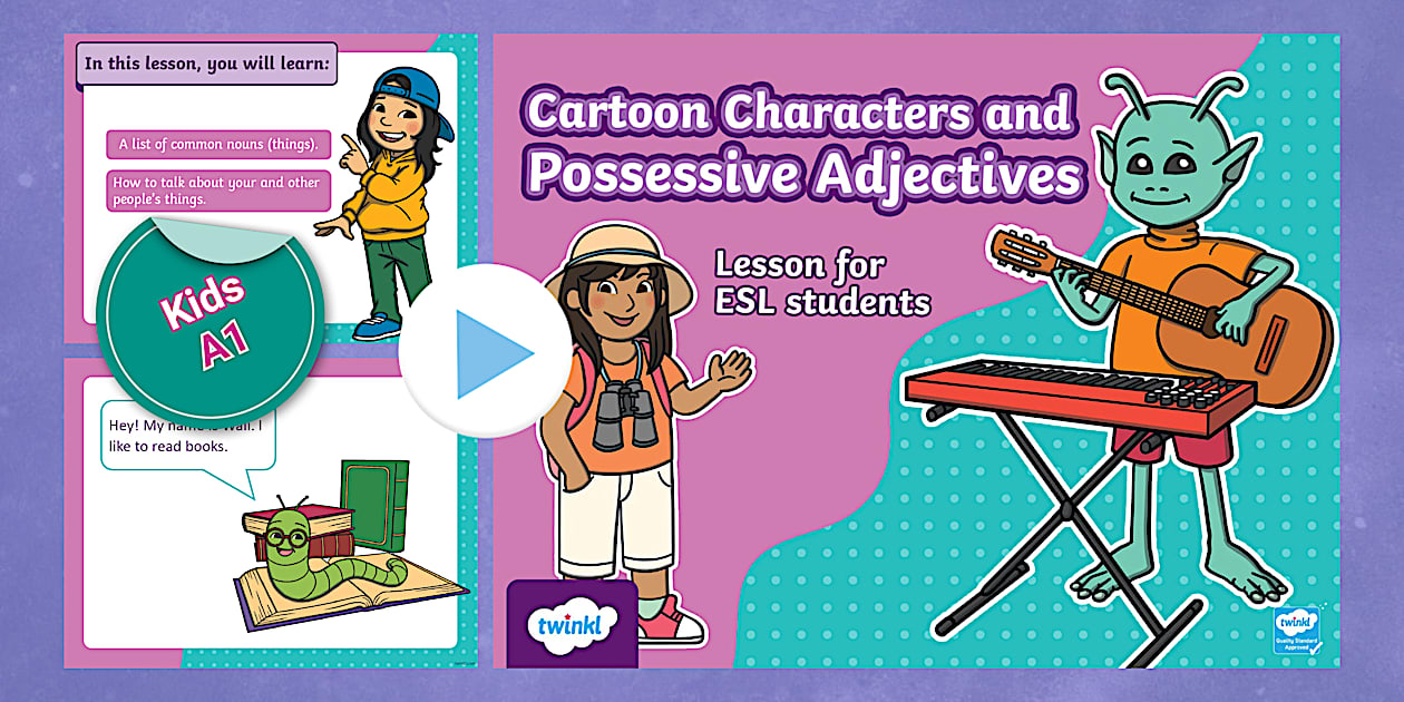 ESL Cartoon Characters: Possessive Adjectives [Kids, A1]