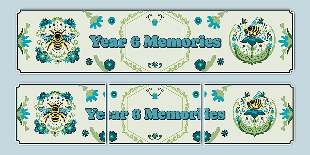 Bee-Themed Year 6 Memories Display Banner (teacher made)