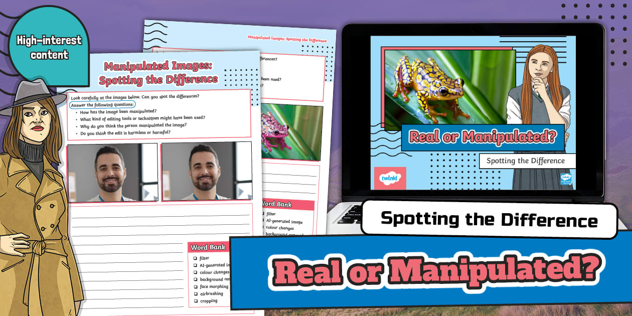 Real or Manipulated: Spotting the Difference
