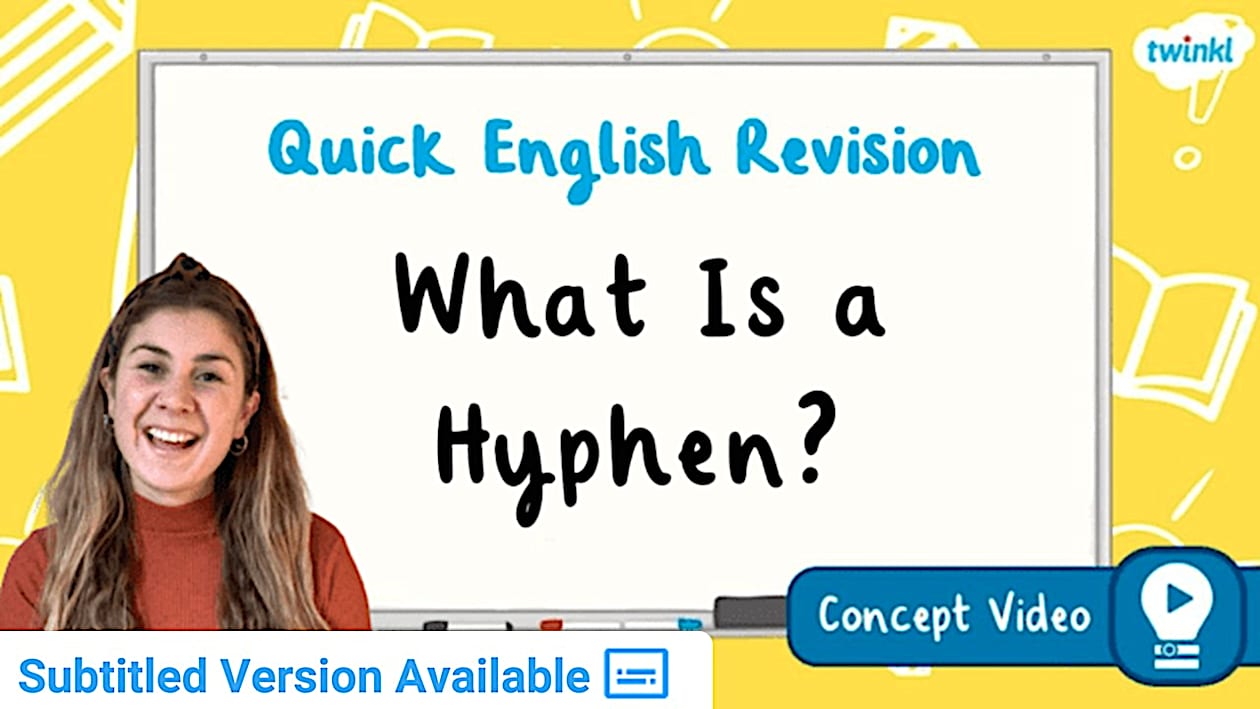 What Is a Hyphen? | KS2 English Concept Video