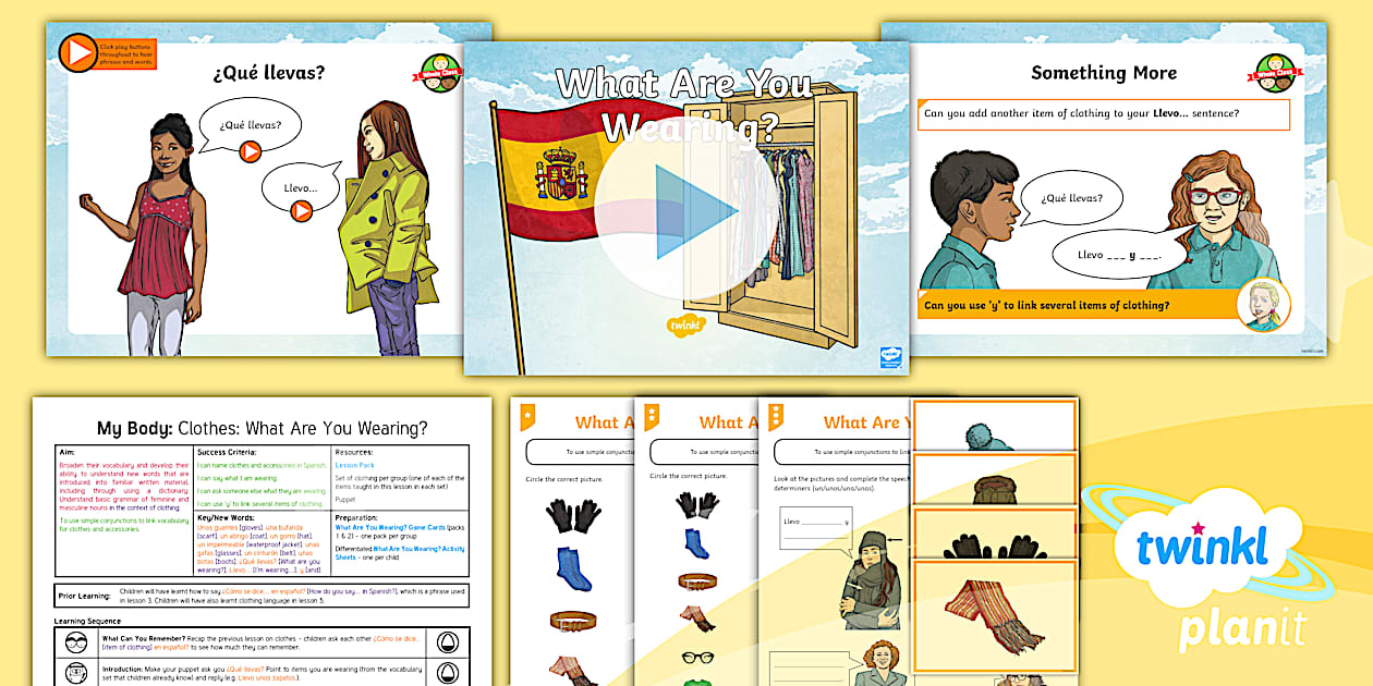 Spanish: My Body: Clothes Year 3 Lesson Pack 6 - Twinkl
