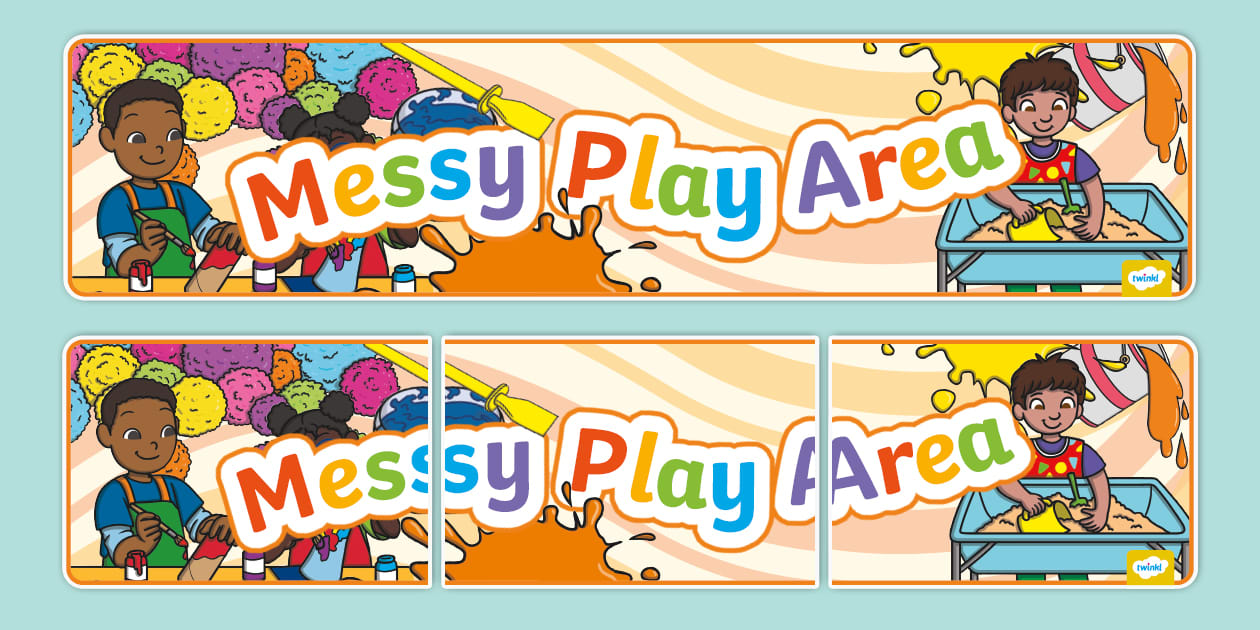 Messy Play Area Display Banner (teacher made) - Twinkl