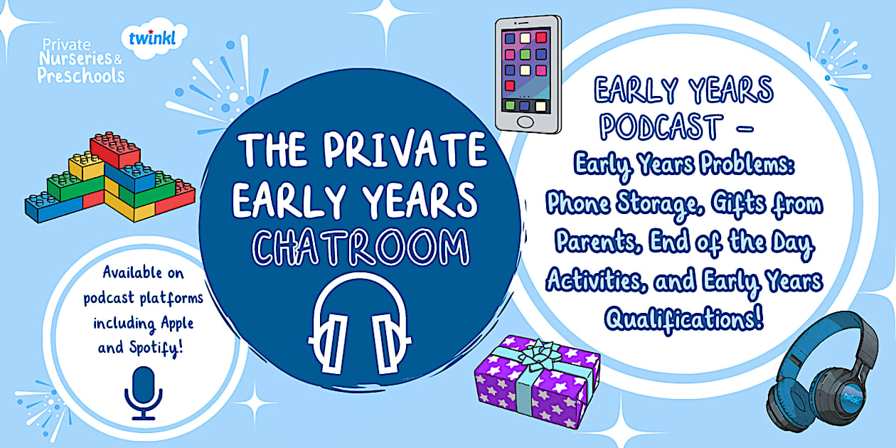 Early Years Podcast (creat de profesori) - Twinkl