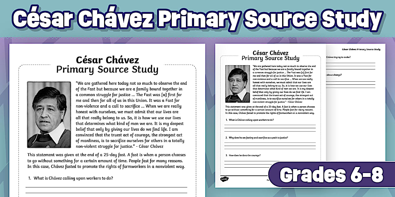 César Chávez Primary Source Study for 6th-8th Grade