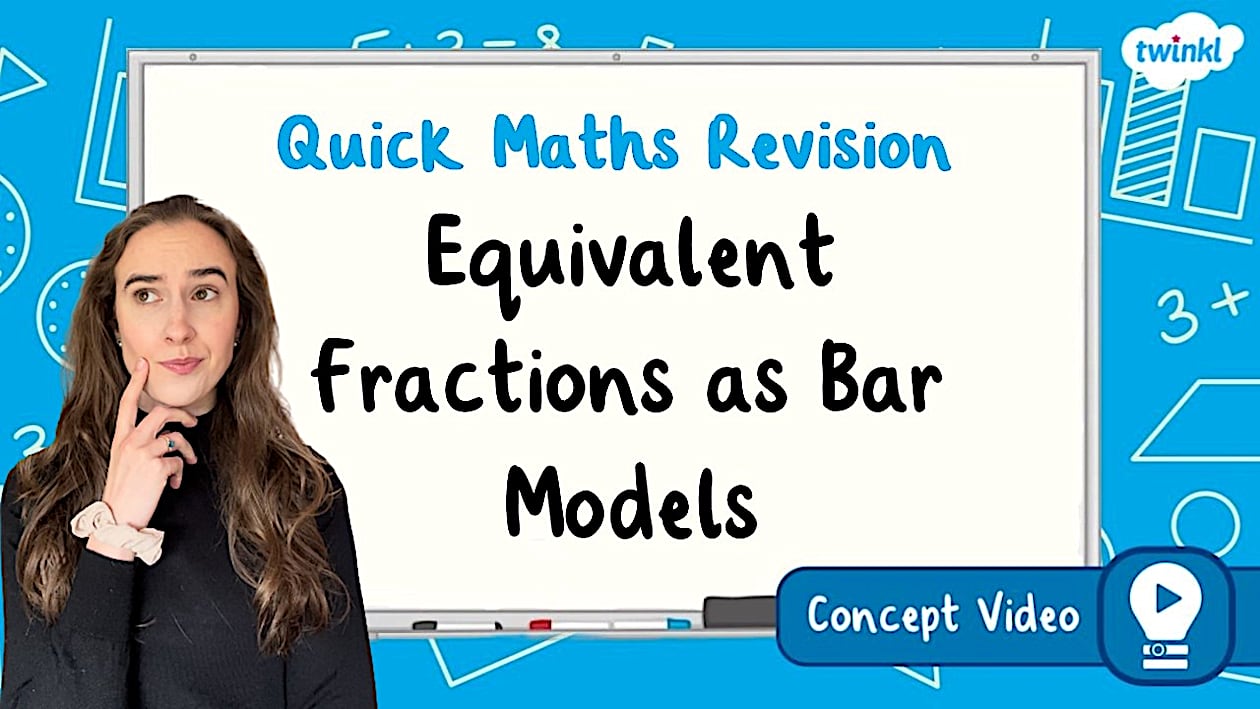 👉 Equivalent Fractions as Bar Models | KS2 Maths Concept Video
