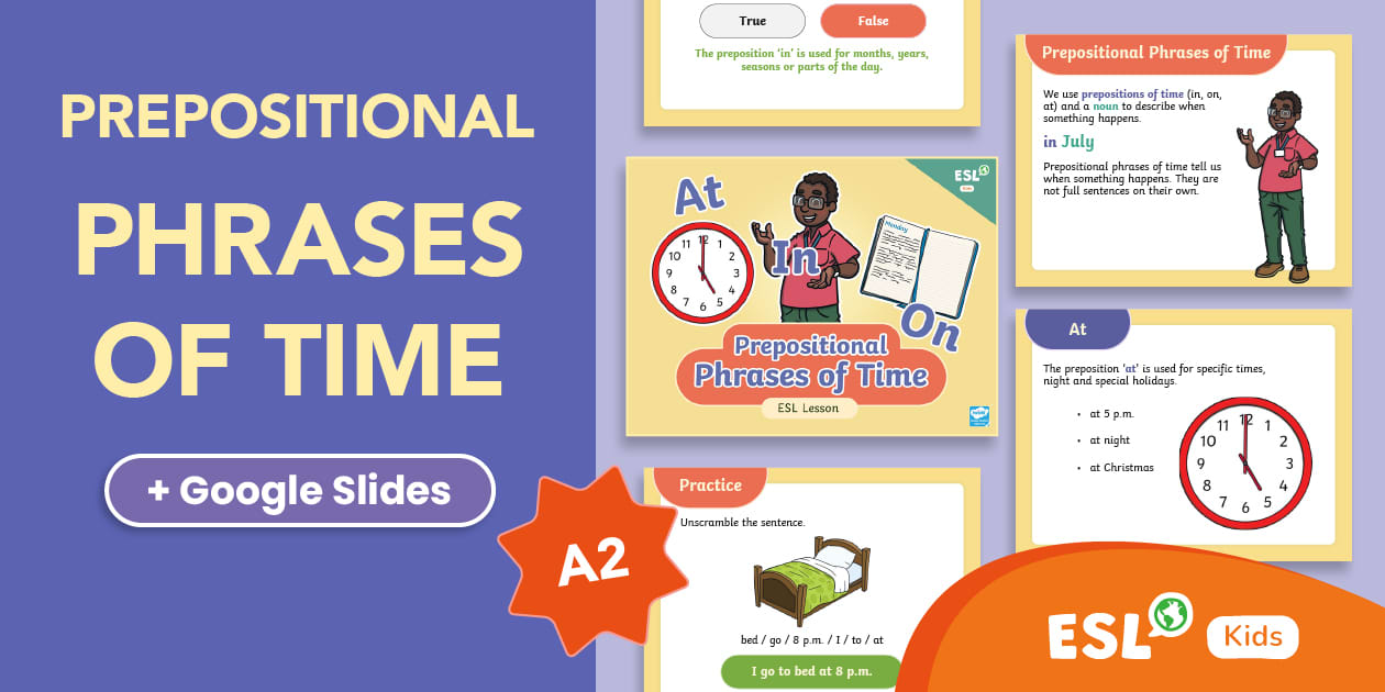 ESL Prepositional Phrases of Time – PowerPoint for A2 Kids
