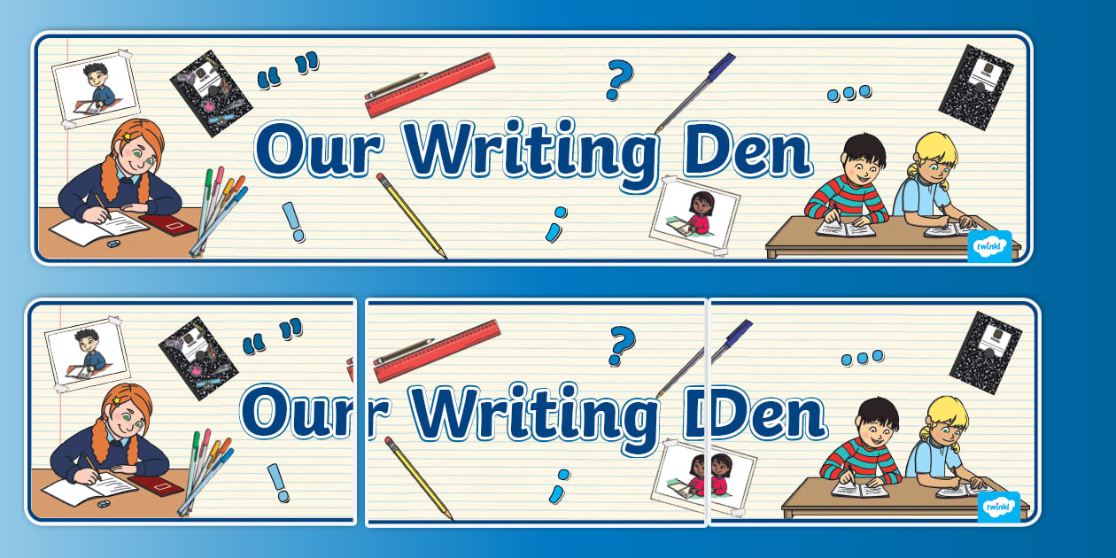 Writing Den Display Banner (teacher made) - Twinkl
