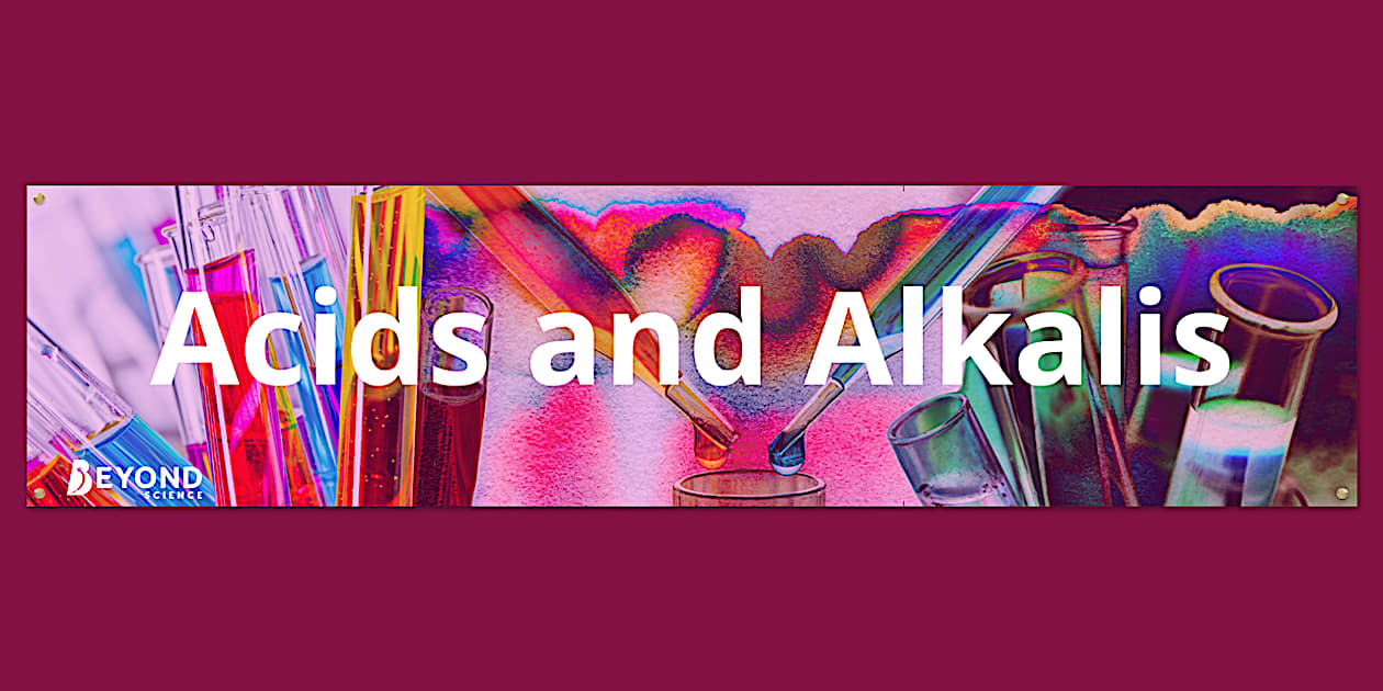 Acids and Alkalis Display Banner | KS3 Chemistry | Beyond