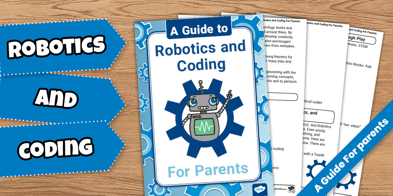 Guide: A Guide to Robotics and Coding For Parents.