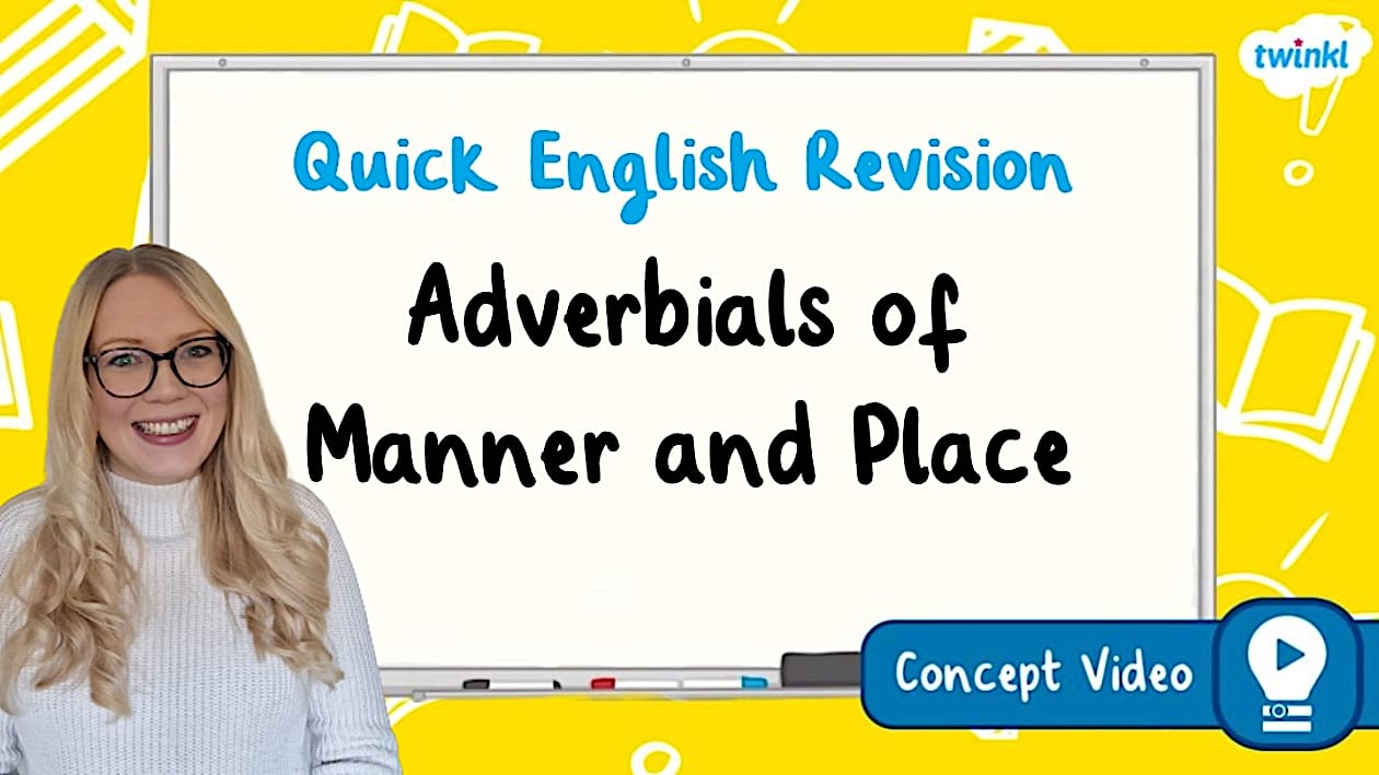 Adverbials of Manner and Place | KS2 English Concept Video