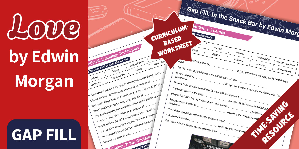 Gap-Fill Worksheet: Love by Edwin Morgan