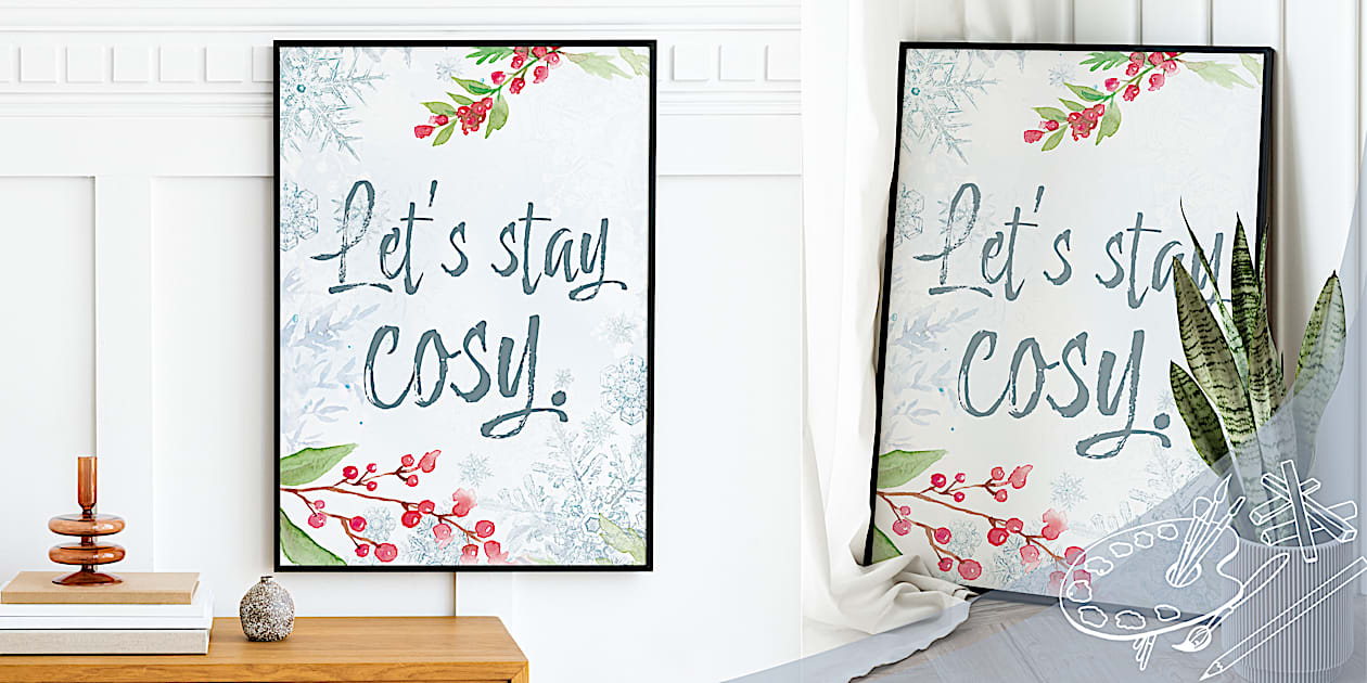 Let's Stay Cosy Winter Poster | Twinkl Art Gallery