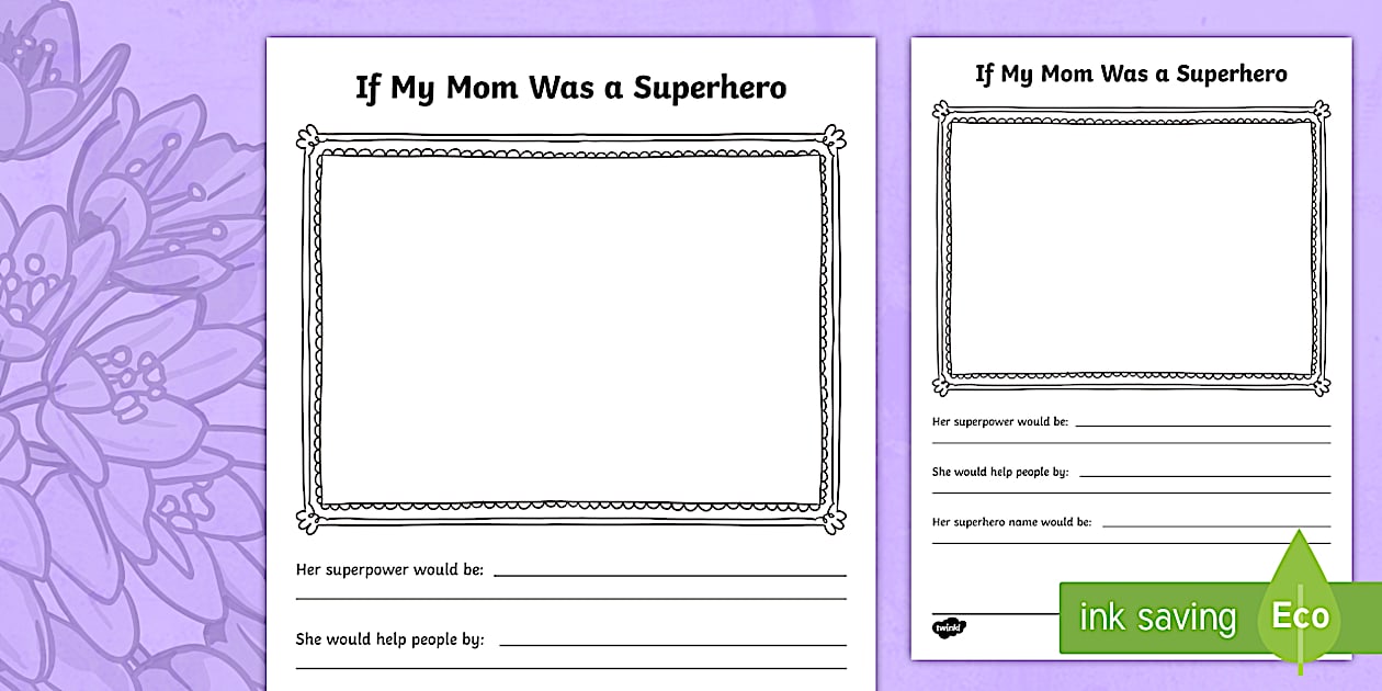 If My Mom Was a Superhero Writing Worksheet / Worksheet