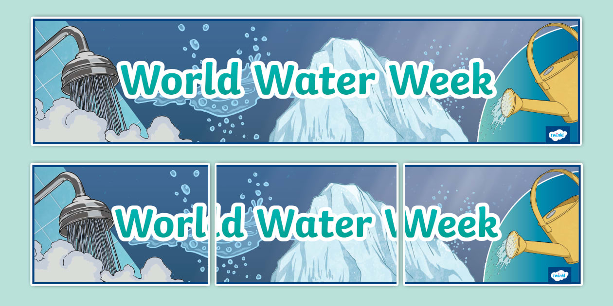 World Water Week Display Banner (teacher made) - Twinkl