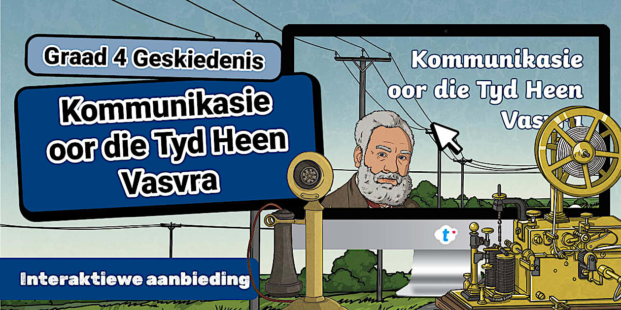 Gr 4 Gesk - Kommunikasie oor die Tyd Heen - Vasvra (KABV)