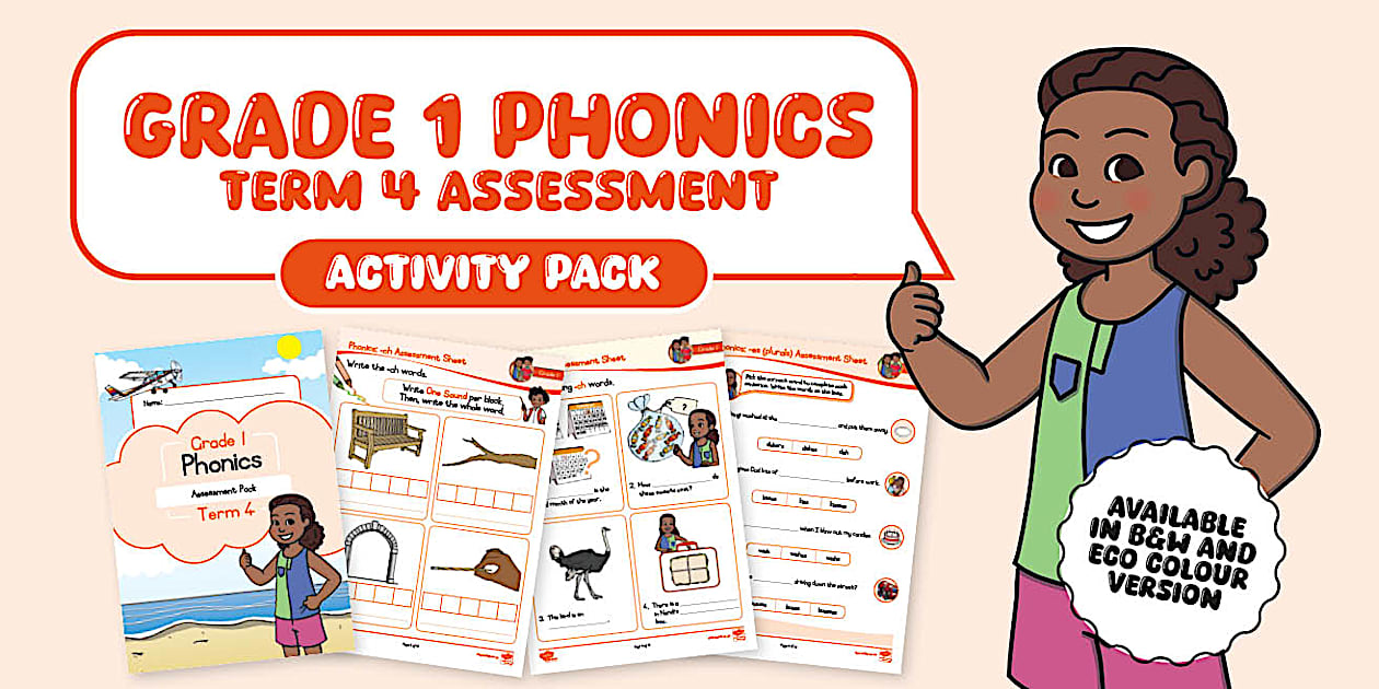 Gr 1 Phonics - T4- Termly Assessment - Pack (CAPS Aligned)