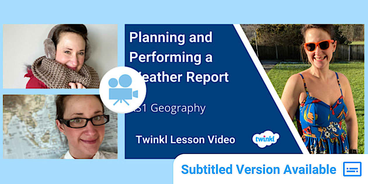 Planning and Performing a Weather Report KS1 Video - Twinkl