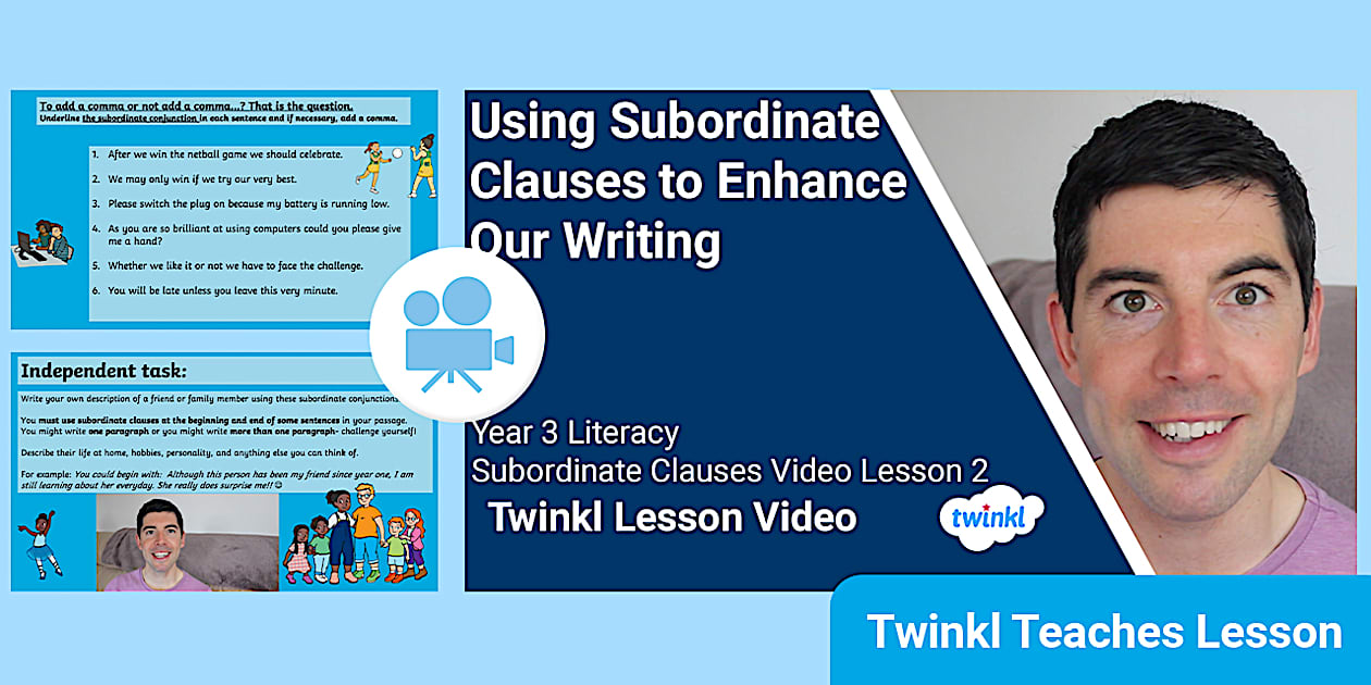Year 3 (Ages 7-8) Subordinate Clauses Video Lesson 2