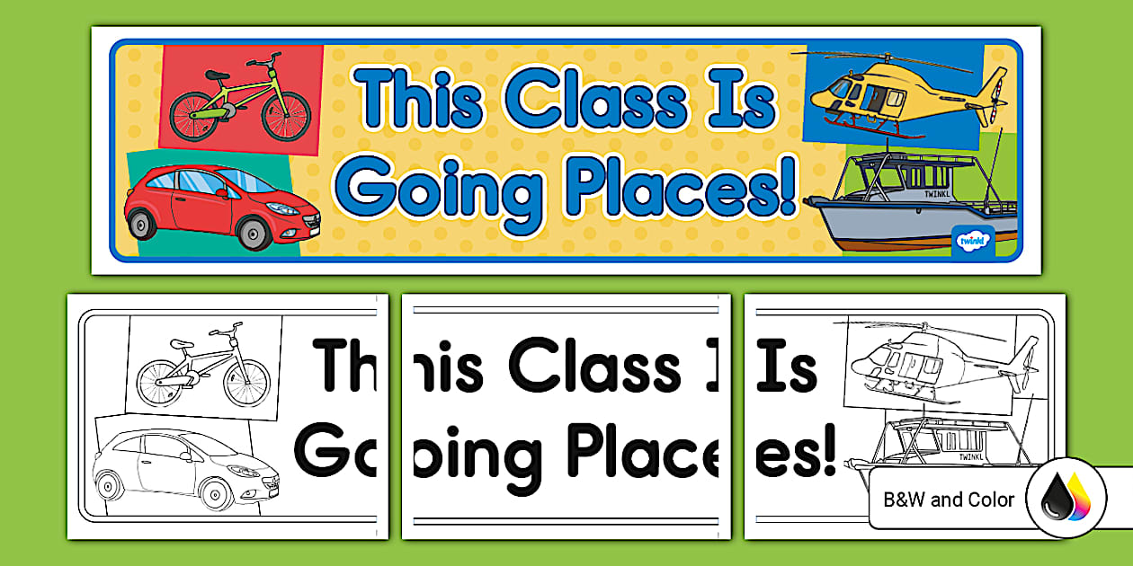 This Class Is Going Places! Transportation Banner - Twinkl