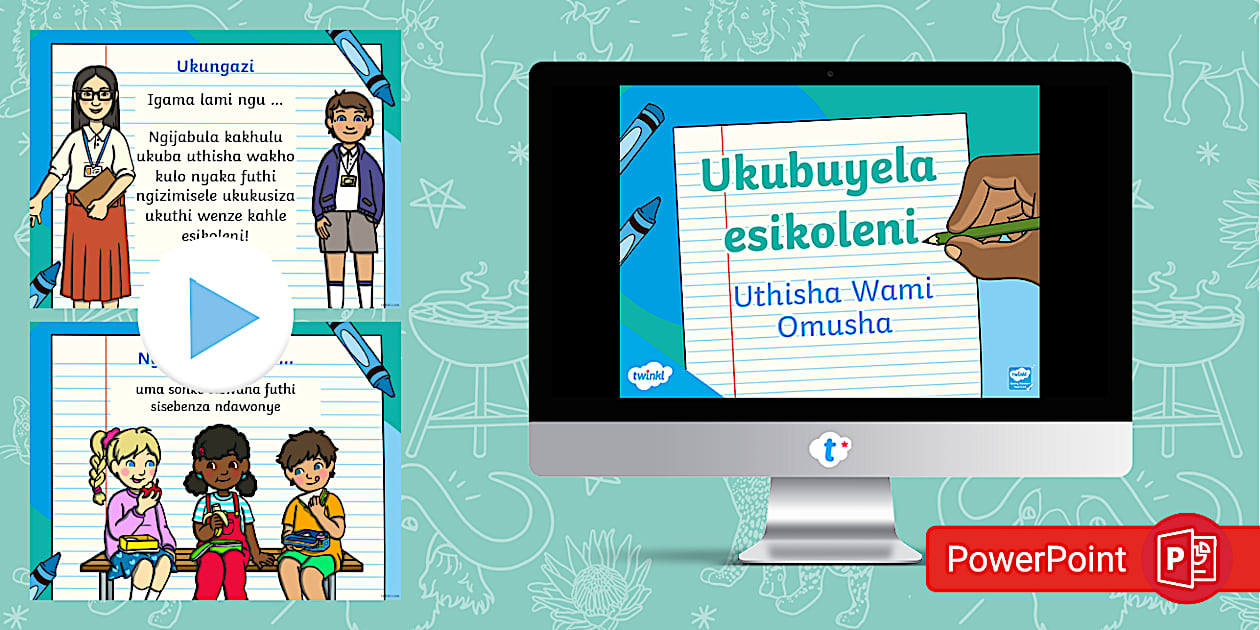Ukubuyela Esikoleni: Uthisha Wami Omusha I-PowerPoint