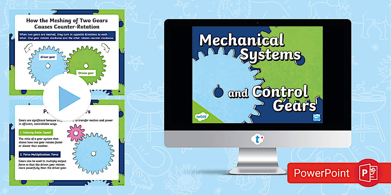 Mechanical Systems and Control Gears - Twinkl