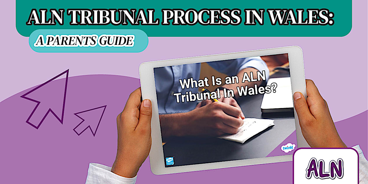 ALN Tribunal Process in Wales: A Parents Guide